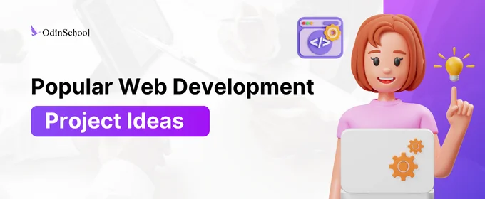 Best Web Development Project Ideas: Beginners to Advance | Odinschool